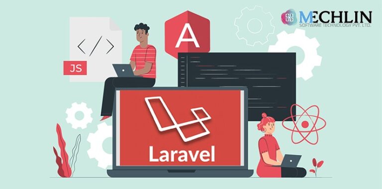 All About Laravel Framework | 2022 Tips | MechlinTech Pvt Ldt.